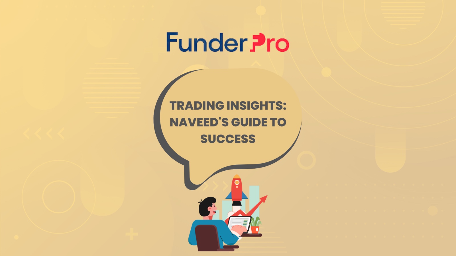 Trader Naveed Reveals His FunderPro Trading Journey